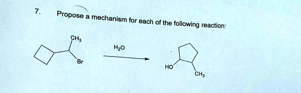SOLVED: Propose a mechanism for each of the following reactions: CH3 ...