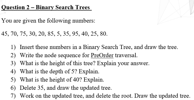 Solved Question 2 Binary Search Trees You Are Given The Following Numbers 45 70 75 30 20