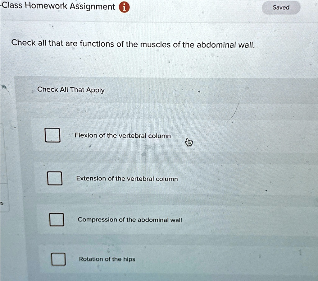 class homework assignment i check all that are functions of the muscles of the abdominal wall ...