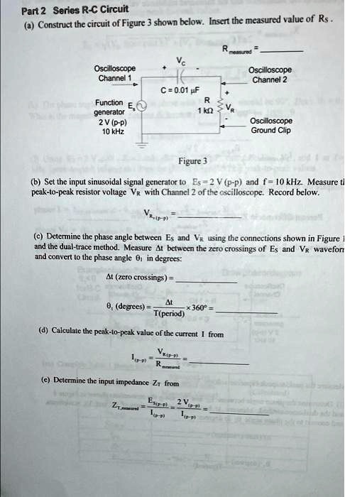 SOLVED: (a) Construct the circuit of Figure 3 shown below (b) (c) Part 2Series R-C Circuit a ...