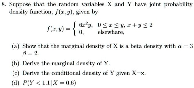 SOLVED: 8. Suppose that the random variables X and Y have joint probability density funetion, f ...