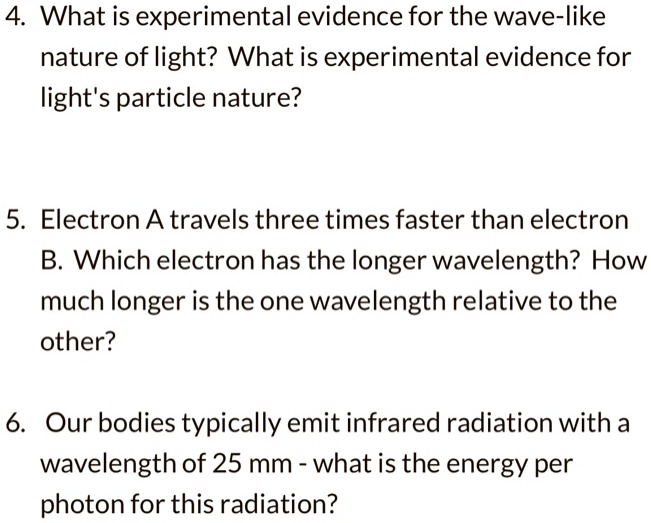 4. What is experimental evidence for the wave-like nature of light ...