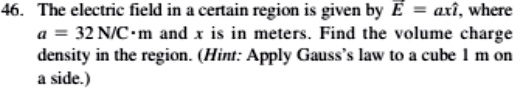 [get Answer] 46 The Electric Field In A Certain Region Is Given By E⃗