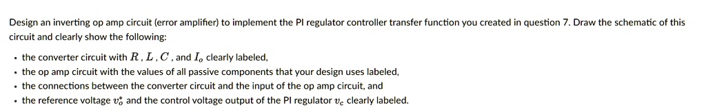 SOLVED: Design an inverting op amp circuit (error amplifier) to ...