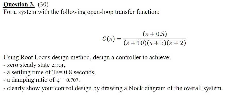 question 3 30 for a system with the following open loop transfer function 05 g s 10s 3s 2 using ...