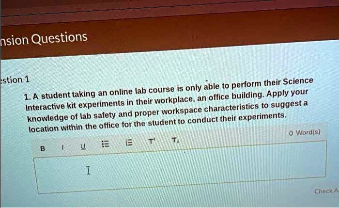 SOLVED: Question 1: A student taking an online lab course is only able ...