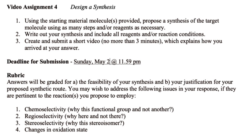 SOLVED: Video Assignment 4 Design Synthesis Using the starting material ... SOLVED: Video Assignment 4 Design Synthesis Using the starting material ...