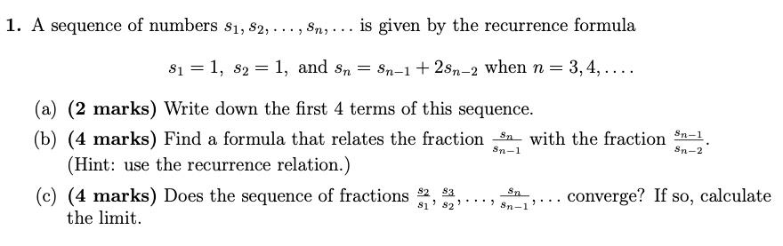 SOLVED:A sequence of numbers 81, 82, Sn; is given by the recurrence ...