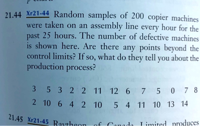 SOLVED: 21.44 Xr2k-44 Random samples of 200 copier machines were taken ...