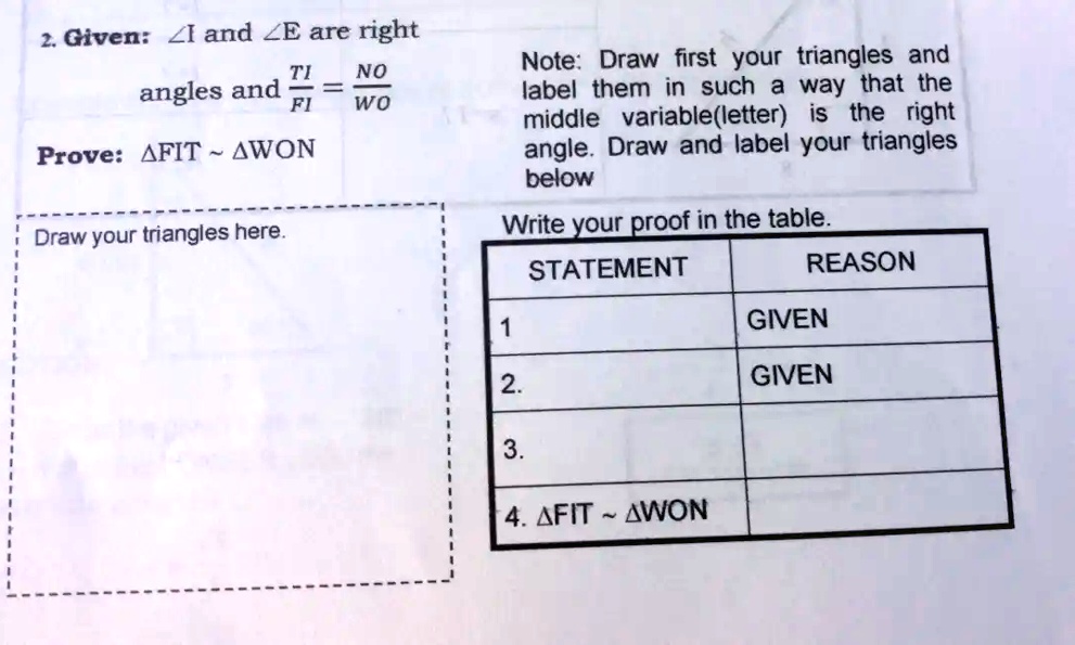 2. Given: ?I and ?E are right angles and (TI)/(FI) = (NO)/(WO) Prove ...