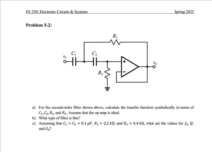 SOLVED: EE230 Electronic Circuits Systems Spring 2022 Problem 5-2: For the second-order filter ...