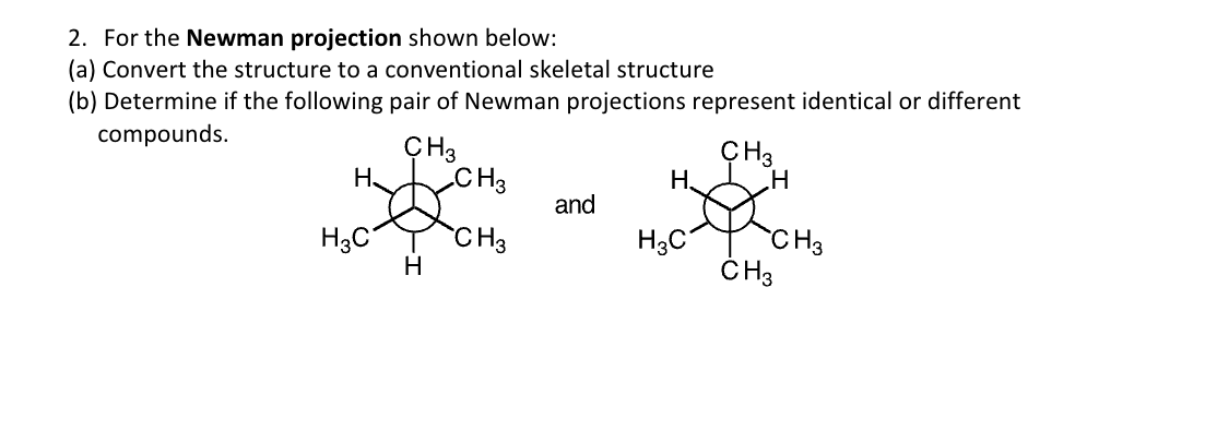 SOLVED: 2. For the Newman projection shown below: (a) Convert the ...