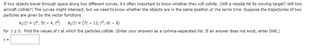 Solved If Two Objects Travel Through Space Along Two Different Curves