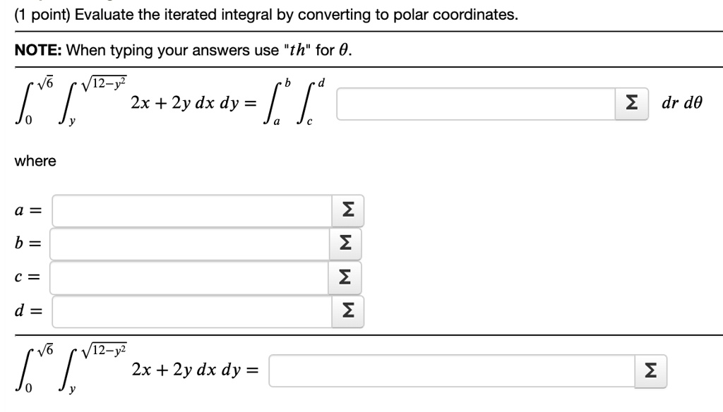 point evaluate the iterated integral by converting to polar coordinates ...