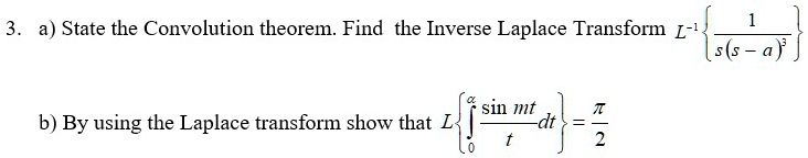 3. a) State the Convolution theorem. Find the Inverse Laplace Transform ...