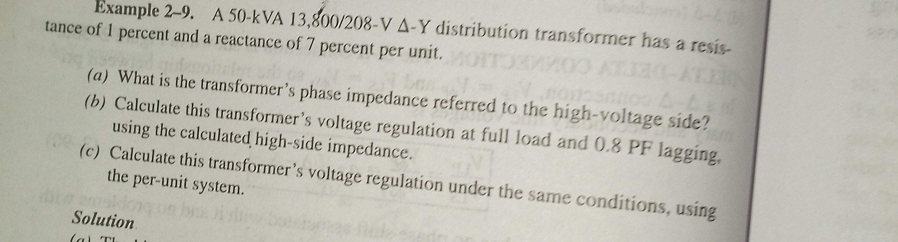 Example 2-9. A 50-kVA 13,800/208-V -Y distribution transformer has a resistance of 1 percent and ...