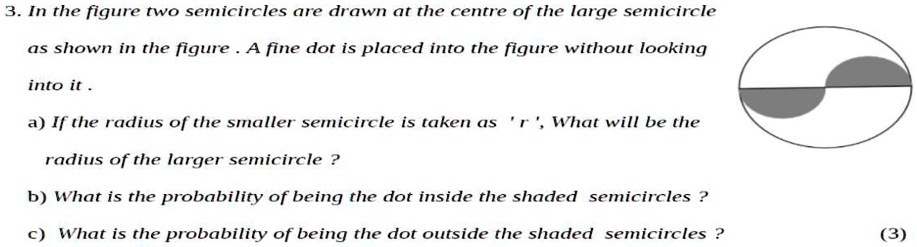 SOLVED: 'Answer this question please 3. In the figure two semicircles ...
