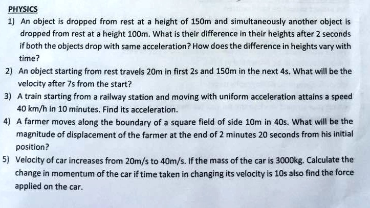 PHYSICS 1) An object is dropped from rest at a height of 150m and simultaneously another object ...