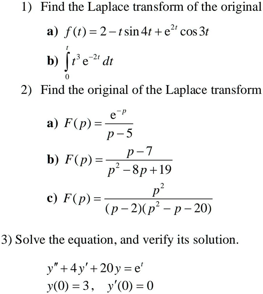 SOLVED: 1) Find the Laplace transform of the original a) f(t) =2-tsin ...