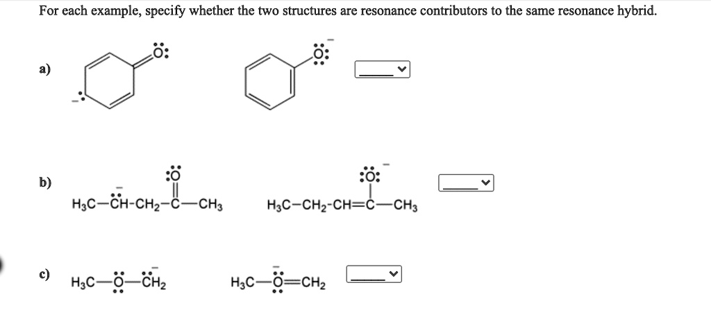 SOLVED: For each example, specify whether the two structures are ... SOLVED: For each example, specify whether the two structures are ...