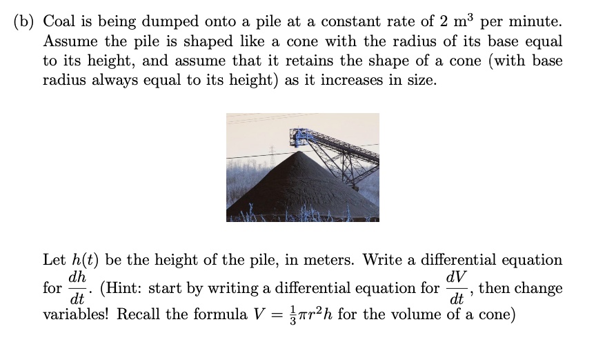 SOLVED: b) Coal is being dumped onto pile at a constant rate of 2 m3 ...
