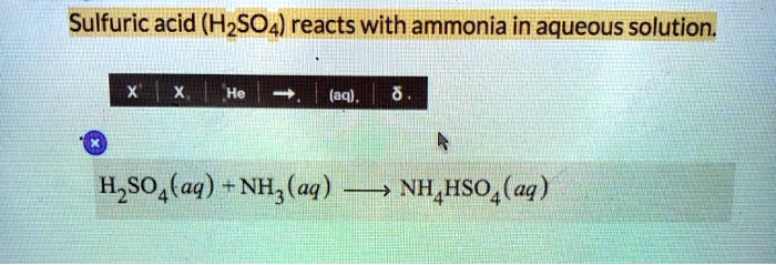 sulfuric acid h2so4 reacts with ammonia in aqueous solution iaq hzso4aq ...