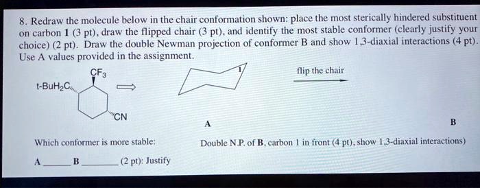 Solved 8 Redraw The Molecule Below In The Chair Conformation Shown