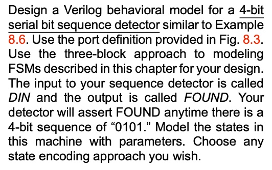 Solved Design A Verilog Behavioral Model For A 4 Bit Serial Bit Sequence Detector Similar To 8565