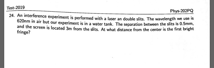 SOLVED: Test-2019 Phys-2O2PQ An interference experiment is performed ...