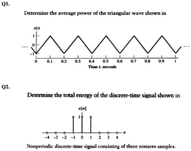 SOLVED: Q1: Determine the average power of the triangular wave shown in ...