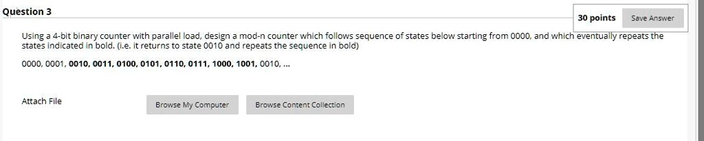 Solved Question3 30 Points Save Answer Using A 4 Bit Binary Counter
