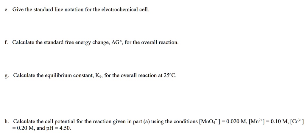 SOLVED:Give the standard line notation for the electrochemical cell ...