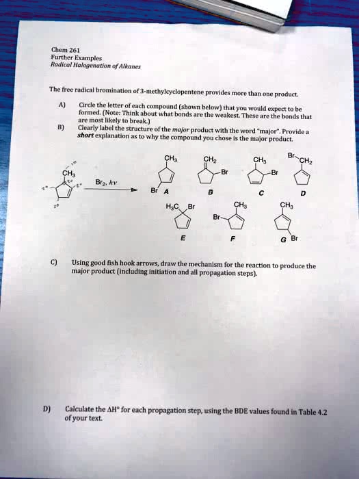 SOLVED: ' Chem 261 Further Examples Radical Halogenation of Alkanes The free radical bromination ...