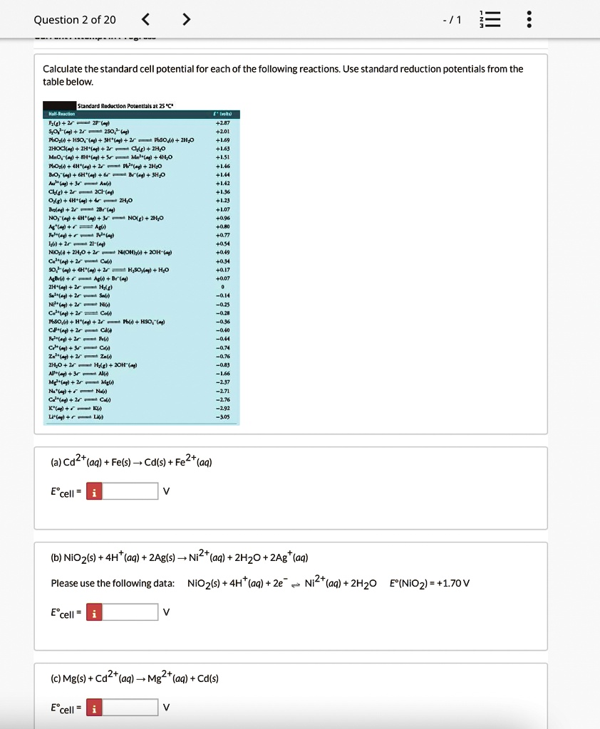SOLVED: Calculate the standard cell potential for each of the following reactions. Use standard ...