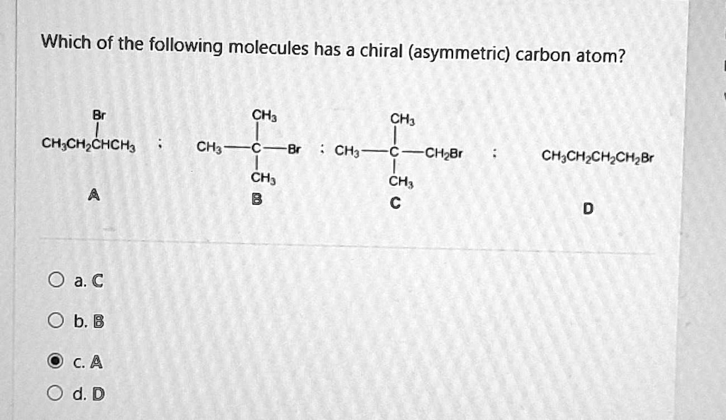 SOLVED: Which of the following molecules has a chiral (asymmetric ...