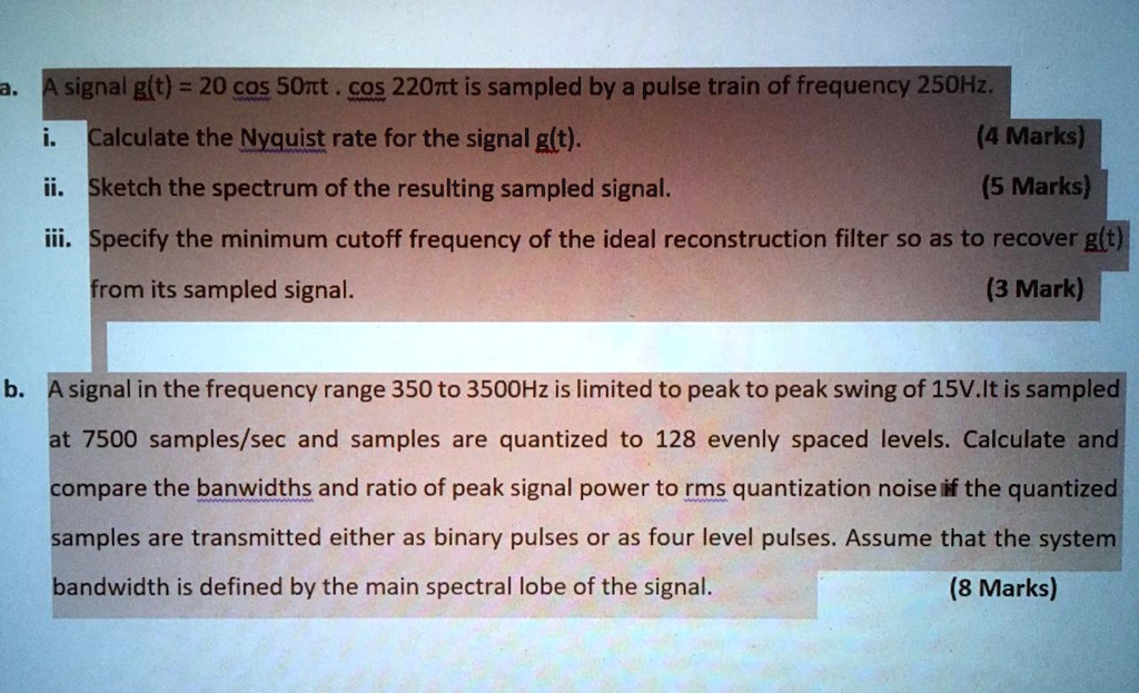 SOLVED: A signal g(t) = 20cos(50Ï€t)cos(220Ï€t) is sampled by a pulse train of frequency 250Hz ...