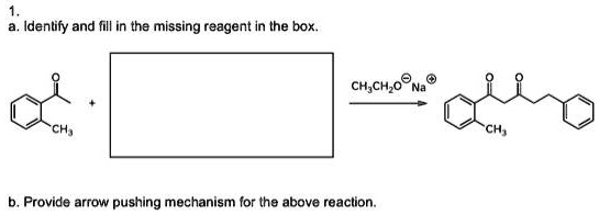 1. a. Identify and fill in the missing reagent in the box. CH3 Θ ...
