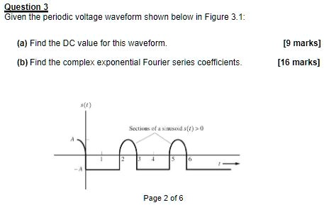 question 3 given the periodic voltage waveform shown below in figure 31 a find the dc value for ...