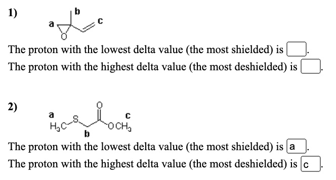1 the proton with the lowest delta value the most shielded is the ...