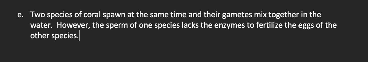 SOLVED: e. Two species of coral spawn at the same time and their ...