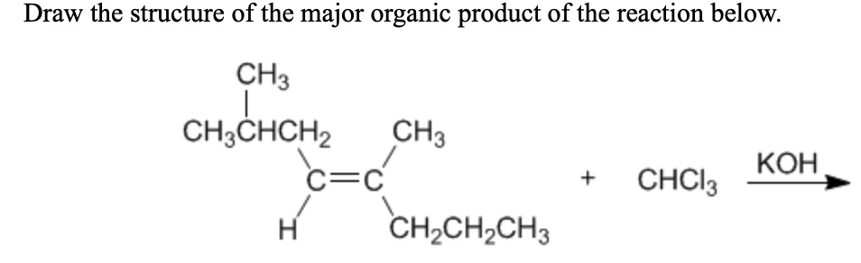 SOLVED: Draw the structure of the major organic product of the reaction below. CH3 CH;CHCHz CH3 ...