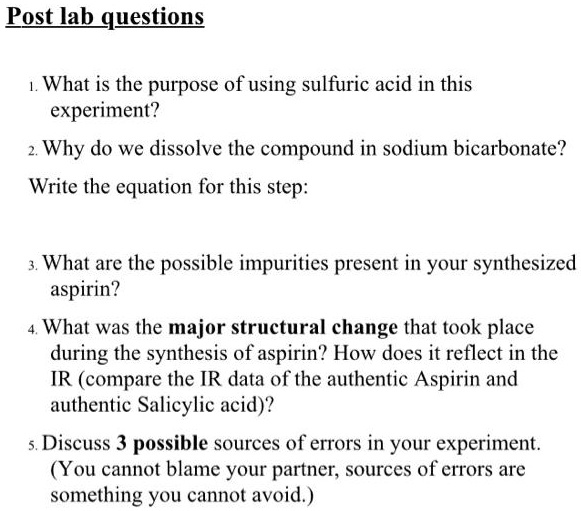 Post lab questions 1. What is the purpose of using sulfuric acid in this experiment? 2. Why do ...