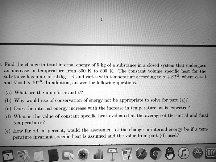 SOLVED: please help me Find the change in total internal energy of 5 kg ...