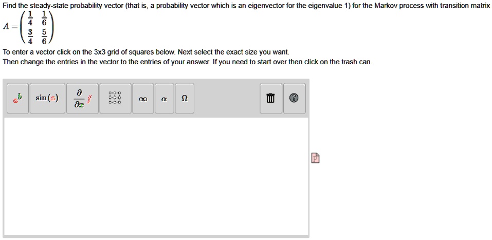 SOLVED: Find the steady-state probability vector (that is probability ...