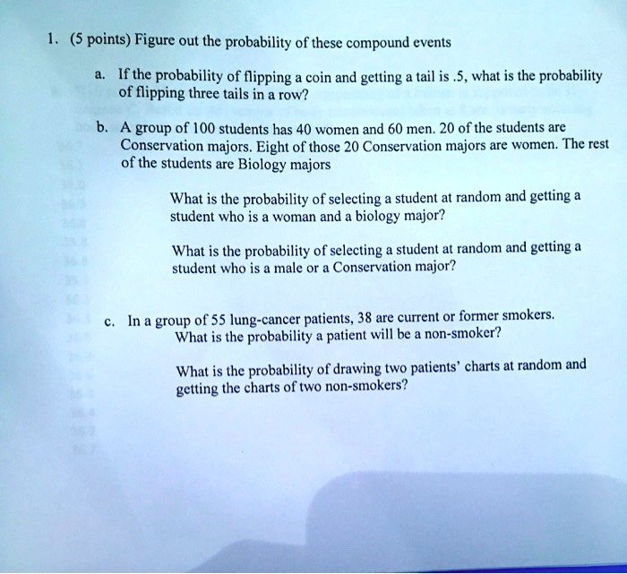 SOLVED: Figure out the probability of these compound events. If the probability of flipping a ...
