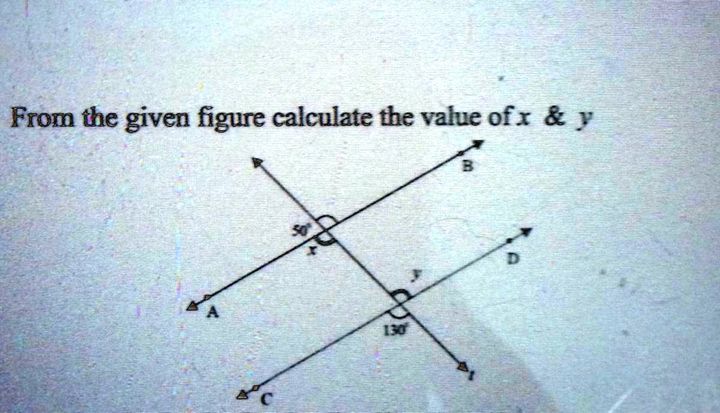 SOLVED: From the given figure, calculate the value of x and y. From the given figure, calculate ...