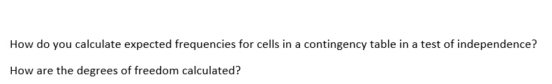 SOLVED: How do you calculate expected frequencies for cells in ...