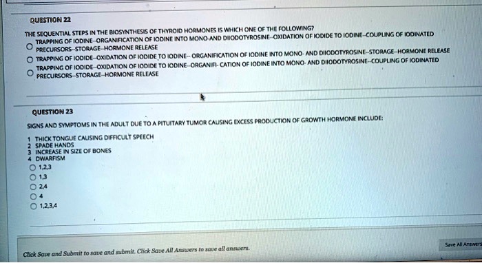 QUESTION 22: THE SEQUENTIAL STEPS IN THE BIOSYNTHESIS OF THYROID ...