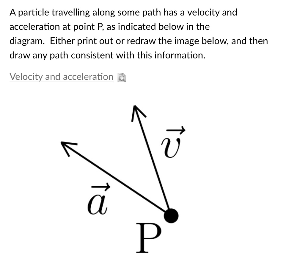 SOLVED: A particle travelling along some path has a velocity and ...