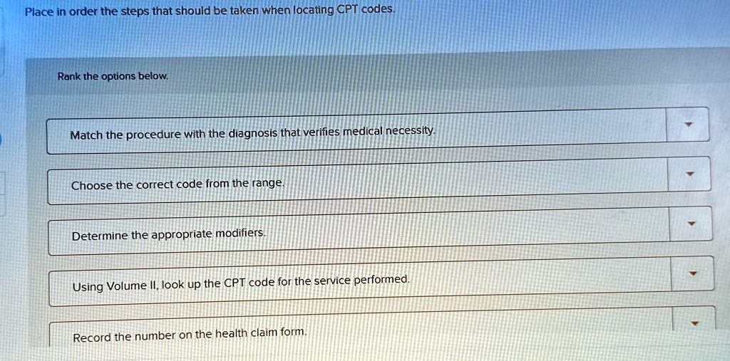 place in order the steps that should be taken when locating cpt codes ...